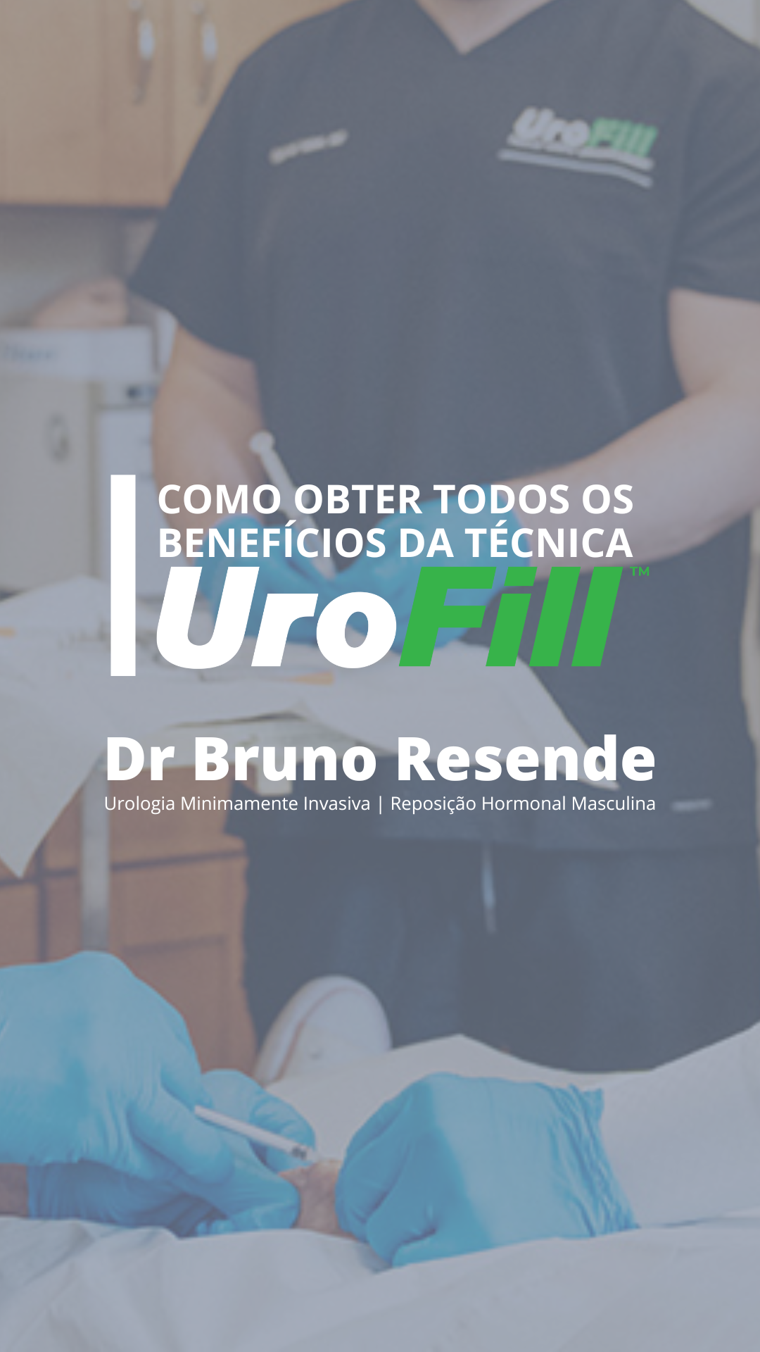 Como obter todos os benefícios da técnica Urofill? - Dr. Bruno Resende ...